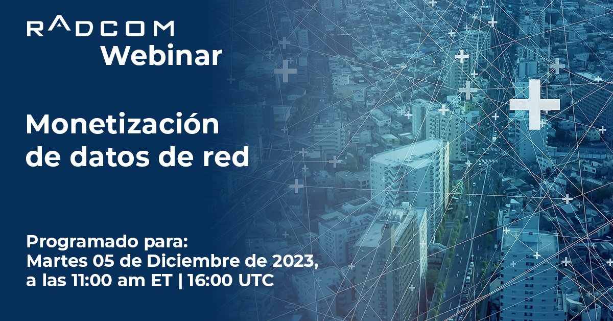 Webinar: Monetización de datos de red | RADCOM