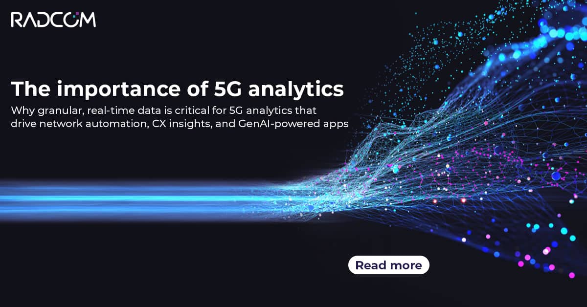 The Importance of 5G Analytics | RADCOM