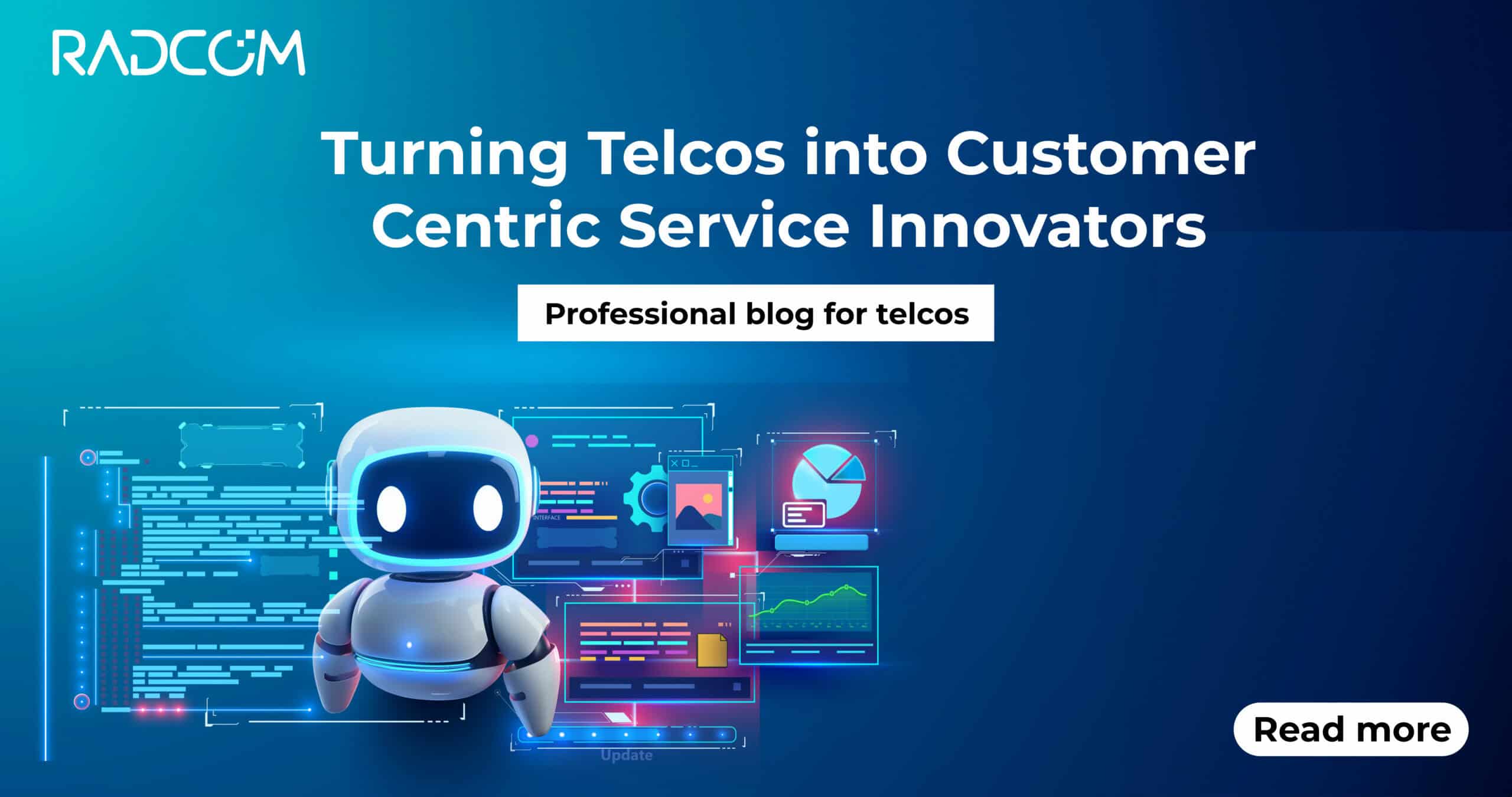Turning Telcos into Customer-Centric Service Innovators | RADCOM