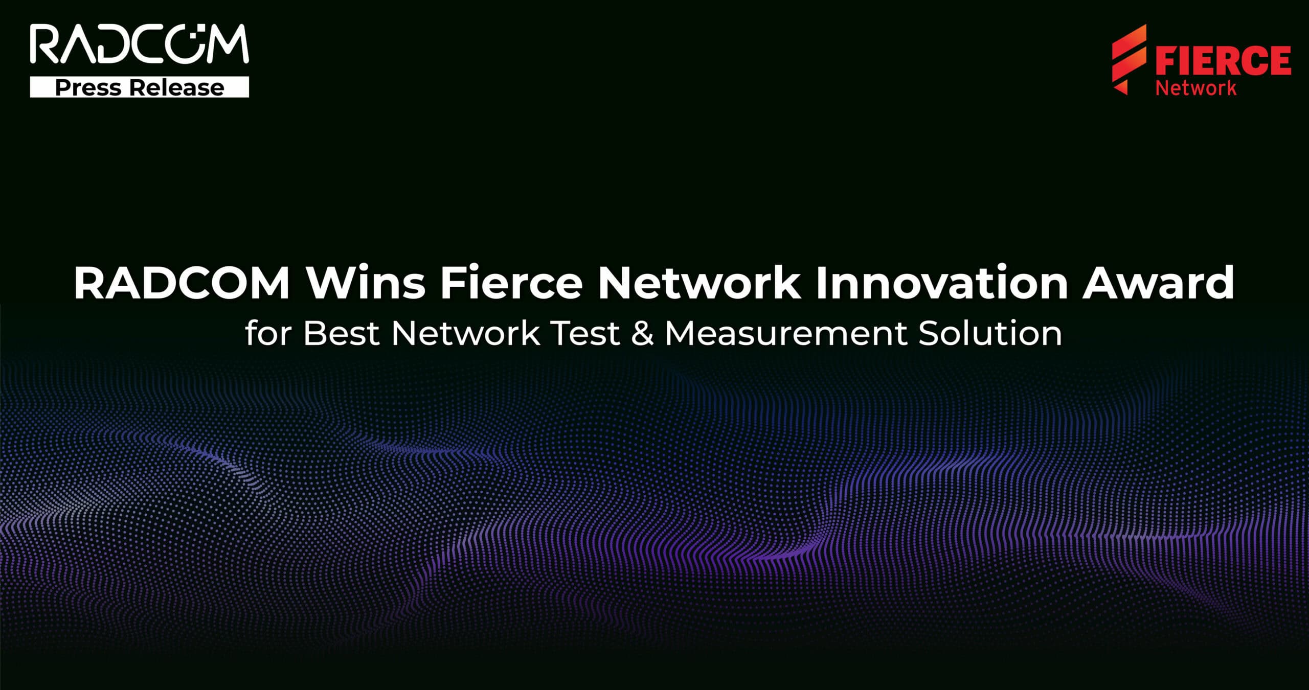 RADCOM Wins Fierce Network Innovation Award for Best Network Test ...